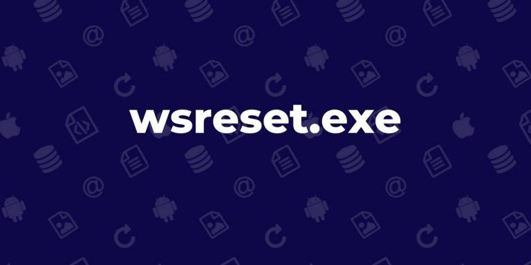 wsreset.exe | Windows Store Reset Tool | Is It Safe?